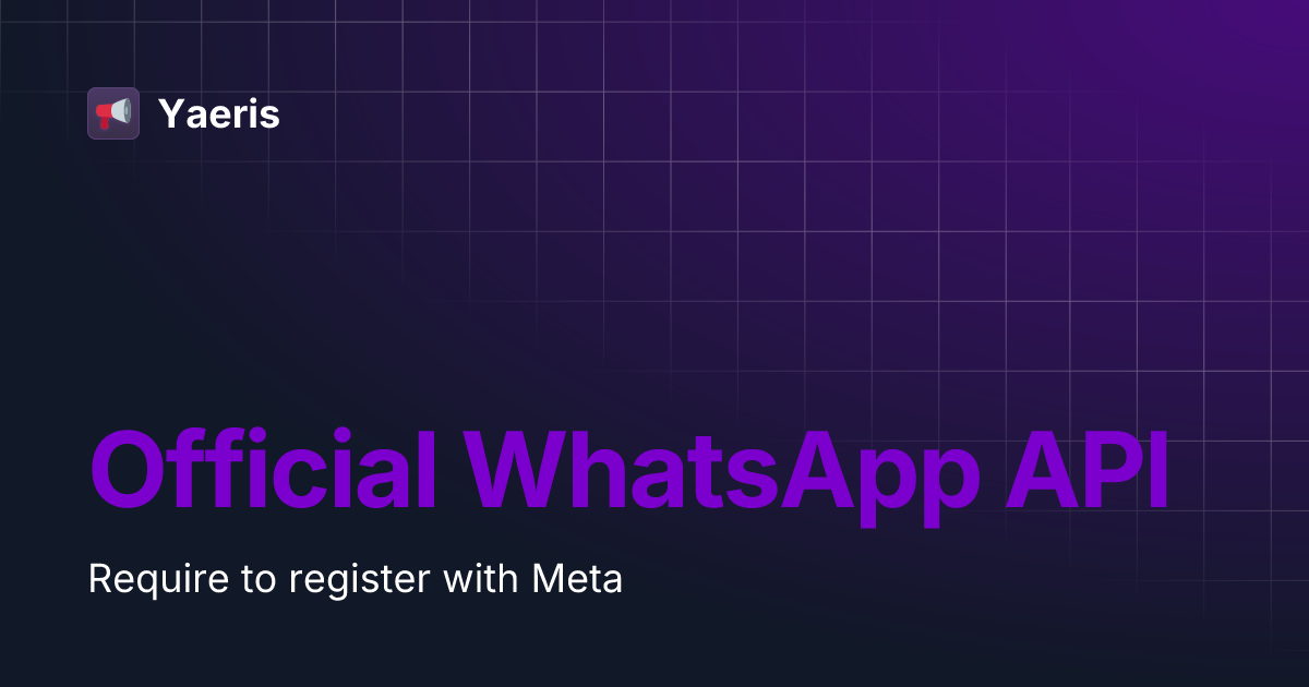 Official WhatsApp API | Yaeris