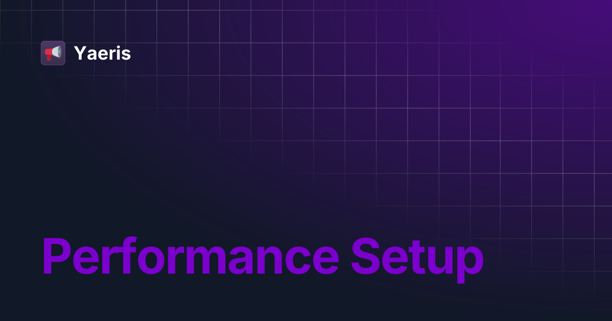 Performance Setup | Yaeris